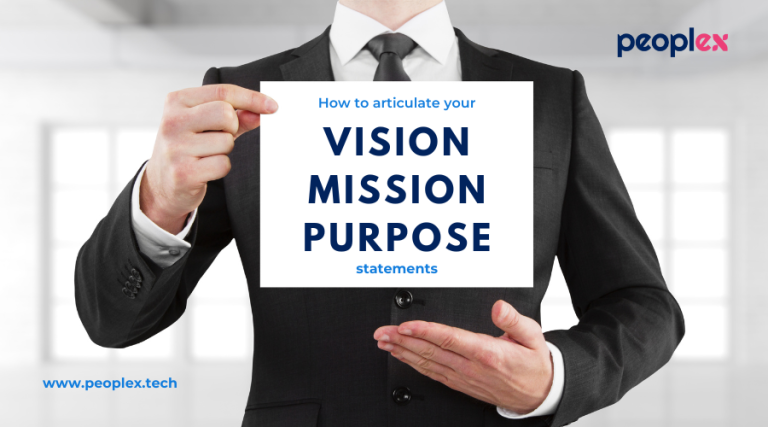 Crafting your Vision, Mission and Purpose Statements well – PeopleX